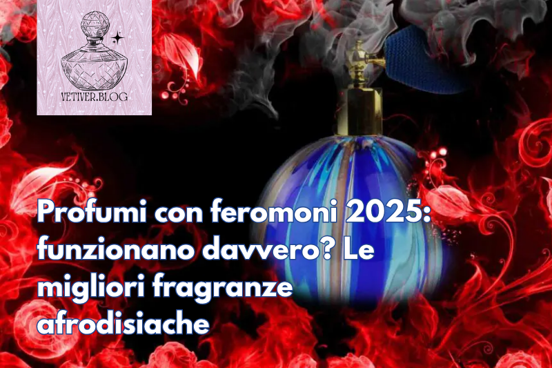 Profumi con feromoni 2025: funzionano davvero? Le migliori fragranze ...